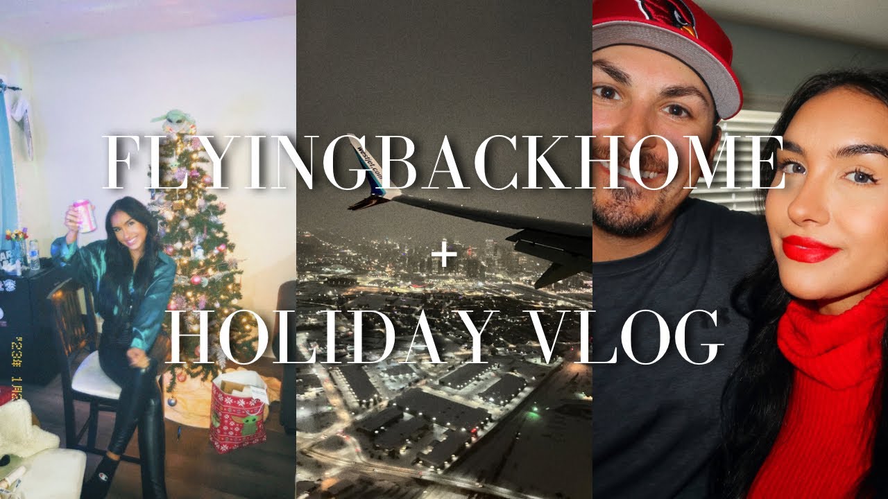 Flying Back Home + Holiday Vlog - YouTube