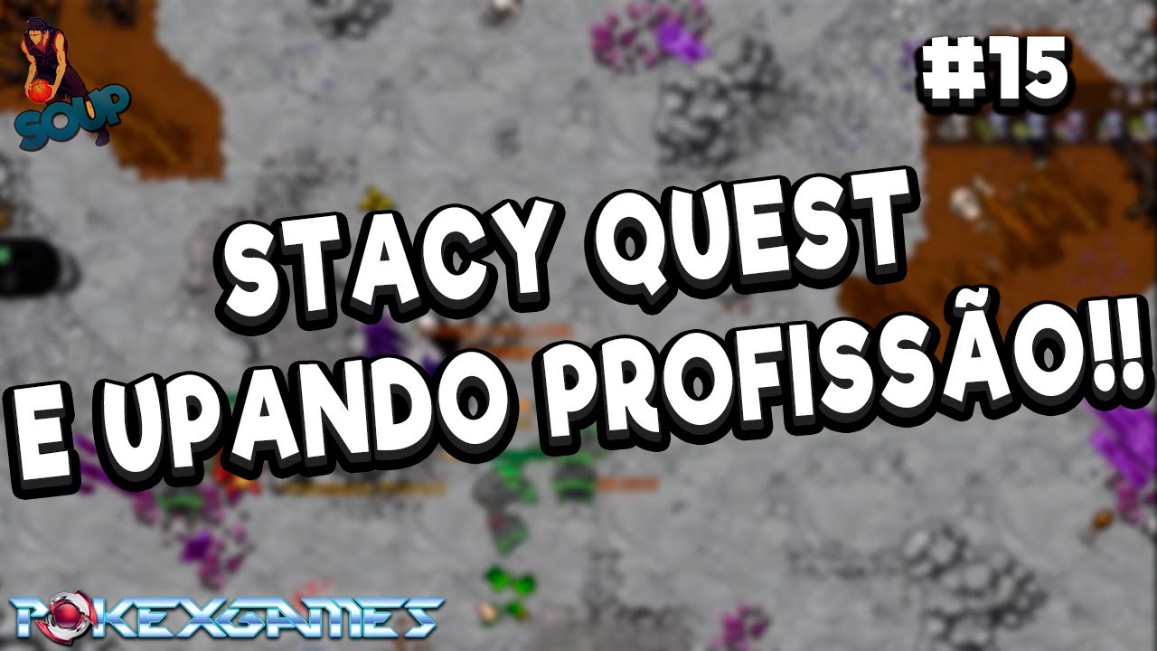 [PXG] STACY QUEST E TASK DOS 300 FINALIZADA!! DO INICIANTE AO MESTRE #15 - YouTube