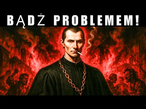 BĄDŹ PROBLEMEM: NAJRADYKALNIEJSZA Strategia Na Żądanie Natychmiastowego Szacunku | Machiavelli