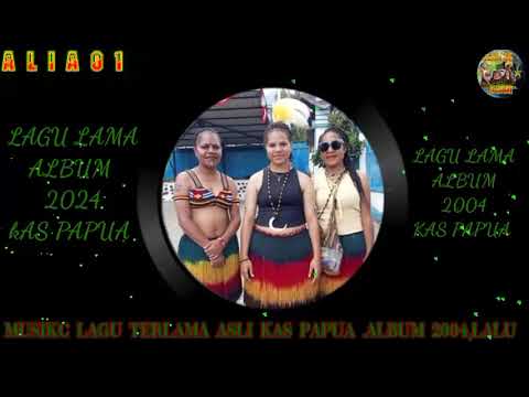Lagu lama KAS ASLI PAPUA.ALMBUM,2004#alia01