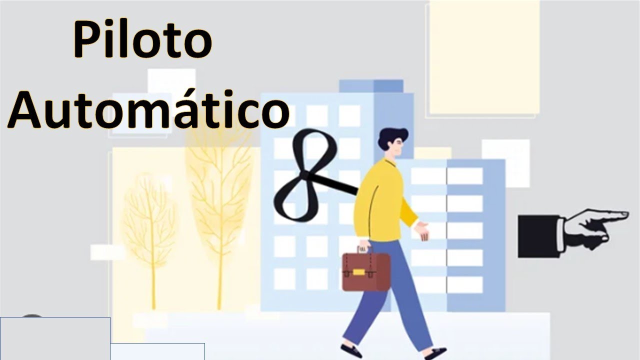 AUTOMÁTICO | La manera más efectiva para perdernos de nuestra propia ...