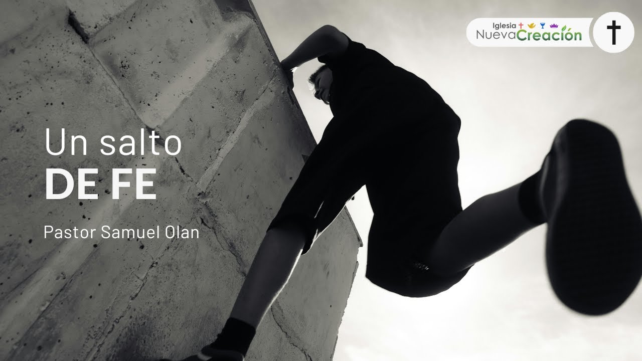 Un Salto de Fe | Pastor Samuel Olan - YouTube