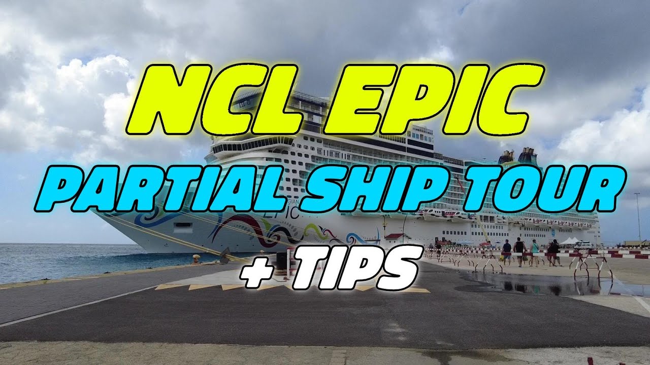 NCL Epic Partial Ship Tour + Tips - YouTube