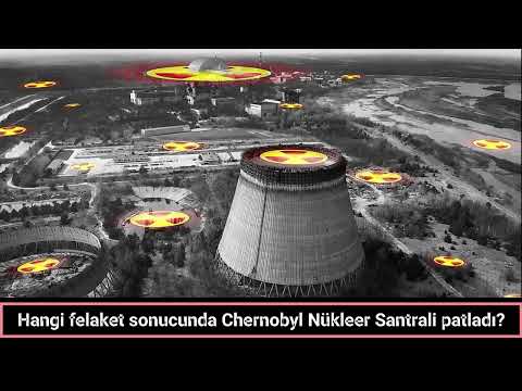 Hangi felaket sonucunda Chernobyl Nükleer Santrali patladı