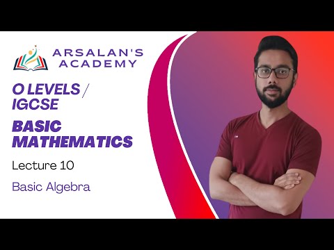 Basic Algebra Basic Mathematics lecture 10 O Levels IGCCSE/GCE - YouTube