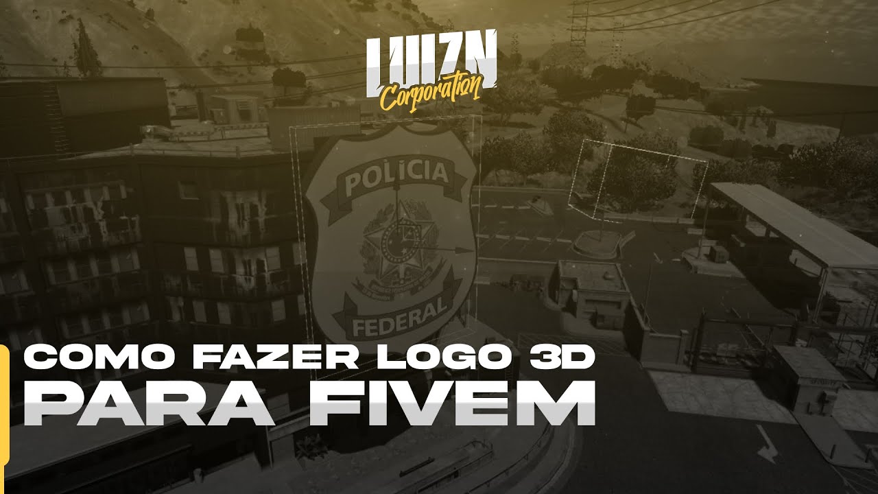 UM LOGOTIPO 3D PARA FIVEM - GTA V - FIVEM | LUIZN CORPORATION - YouTube