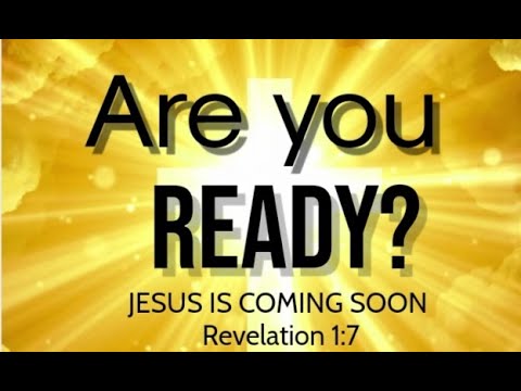 Are you ready? Jesus is coming soon! (Short Daily Devotion) May 27 ...
