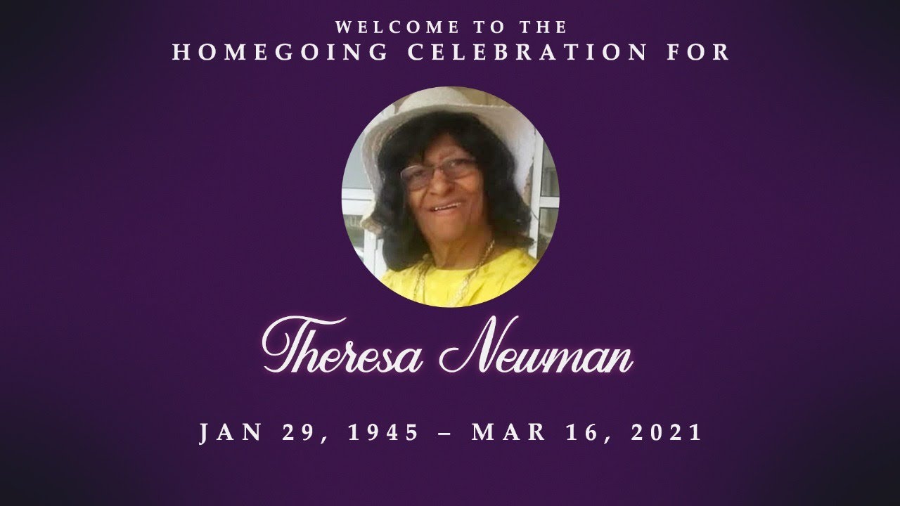 Homegoing Celebration for Theresa Newman - YouTube