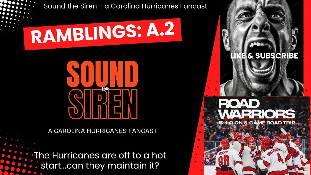 Sound the Siren - Ramblings A.2 | Can the Hurricanes Stay Hot? | #NHL # ...