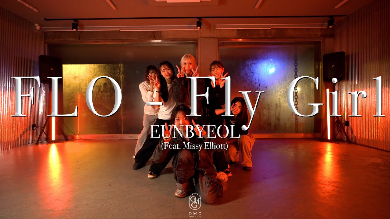 EUNBYEOL Choreography / FLO - Fly Girl (Feat. Missy Elliott) - YouTube