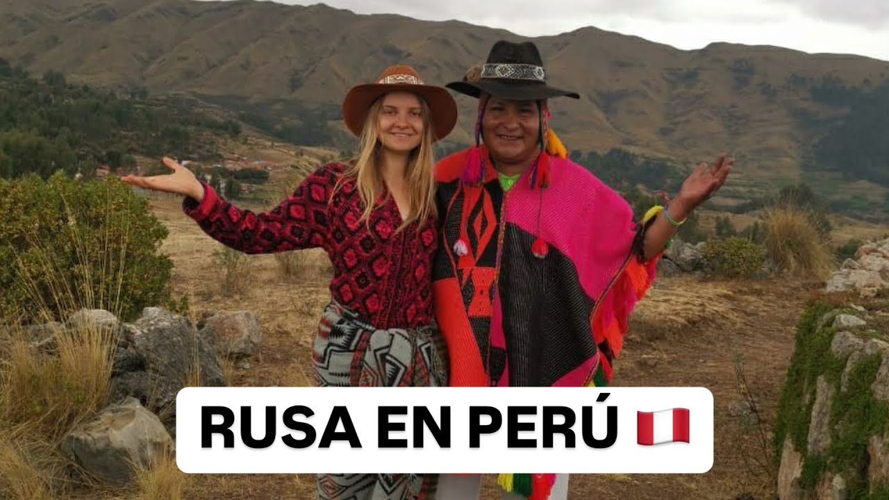 Por qué viaje a Perú siendo Rusa 🇷🇺 | Me gusta Latinoamérica? - YouTube