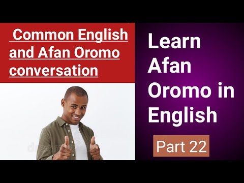 Learn Afan Oromo in English part_22 #oromo_language_for_biginner #new_oromo_music