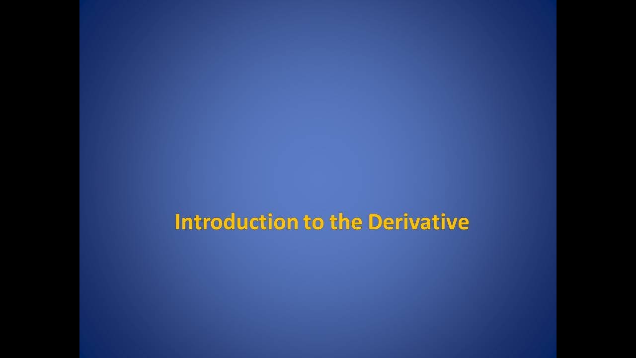 Introduction to the Derivative - YouTube