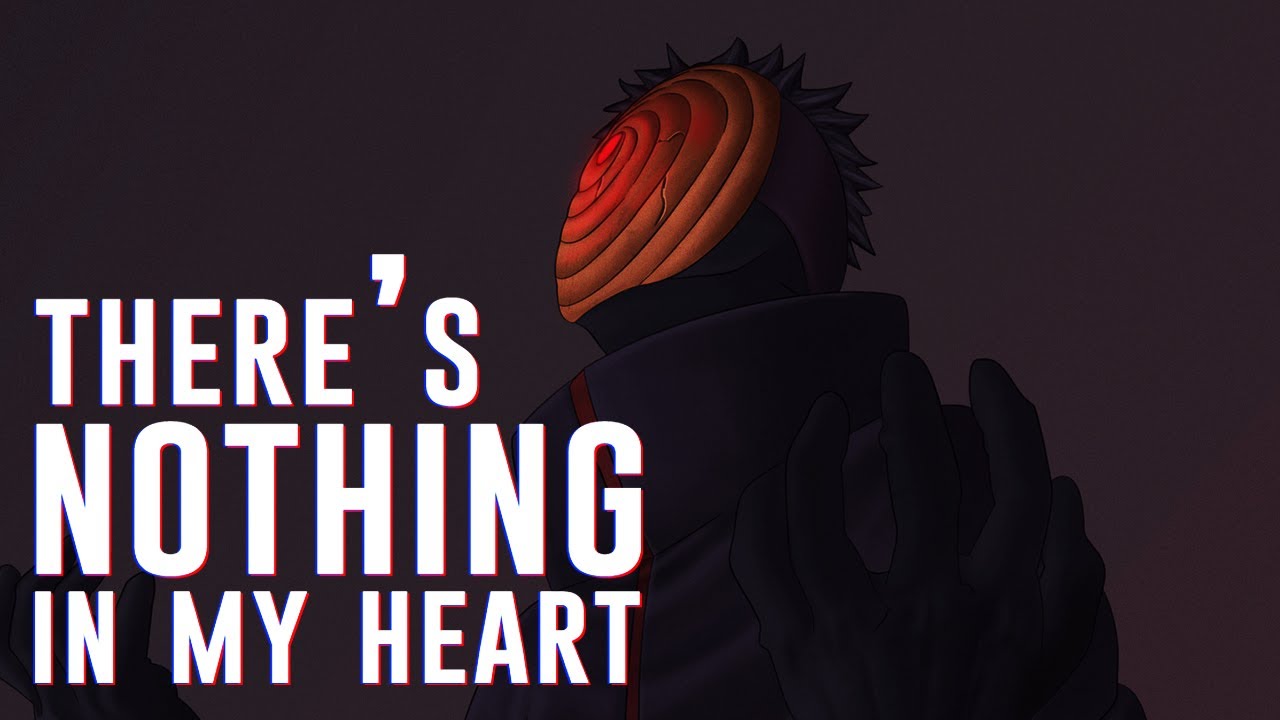 There’s Nothing In My Heart – Obito’s Words – John Jr's Blog