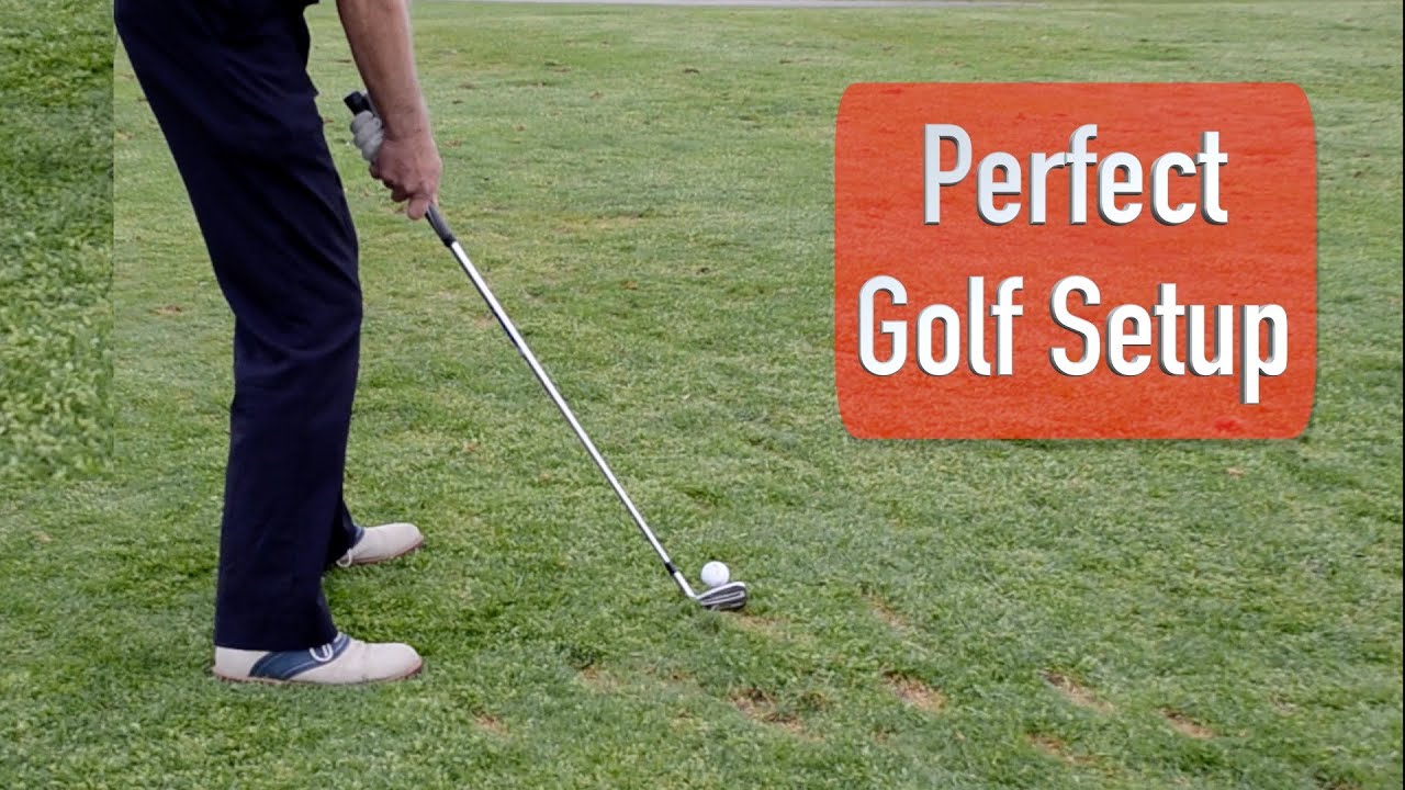Perfect Golf Setup - YouTube