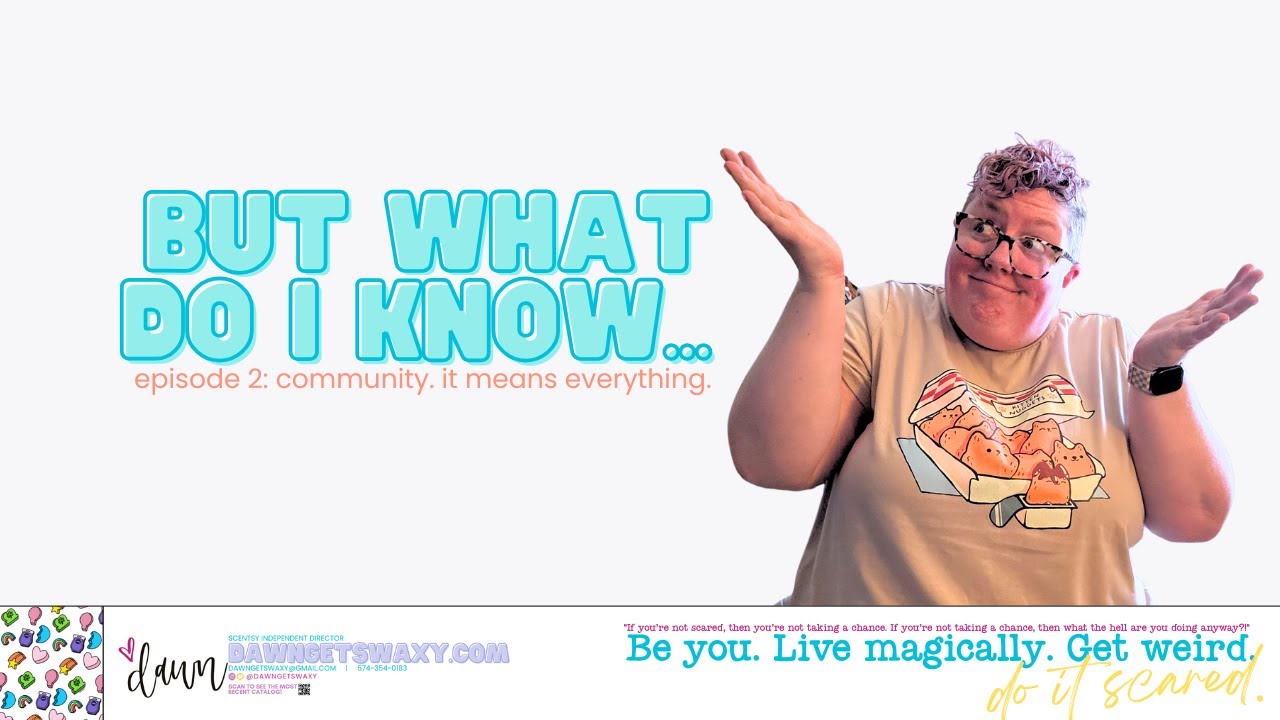 But What Do I Know... [episode 2]: Community. It Means Everything ...