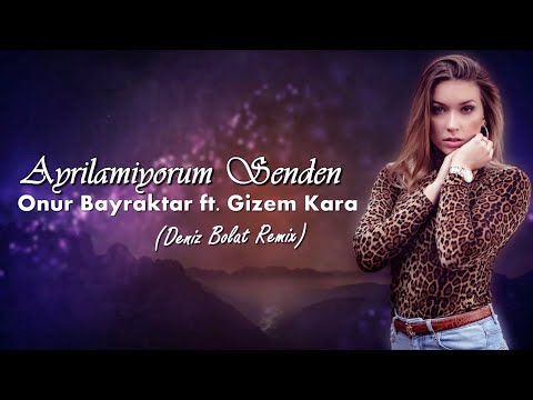 Elsen Pro & Deniz Bolat - Ayrılamıyorum Senden
