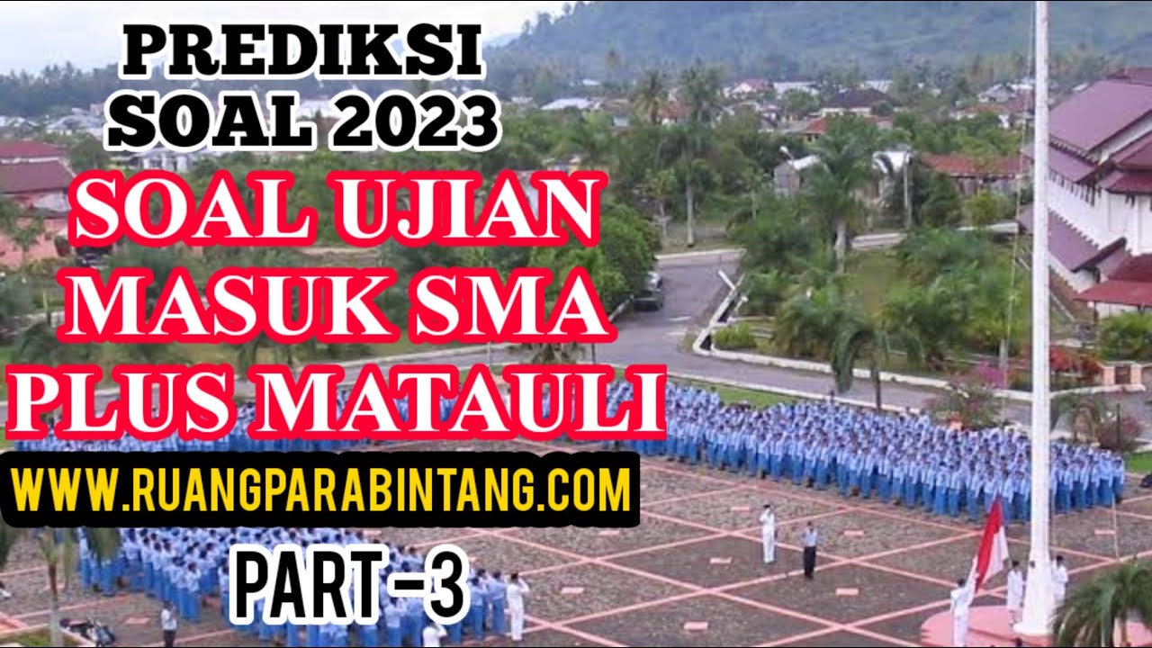Wajib!!! Bahas Prediksi Soal Ujian Masuk SMA Plus Matauli 2023 - Part 3 ...