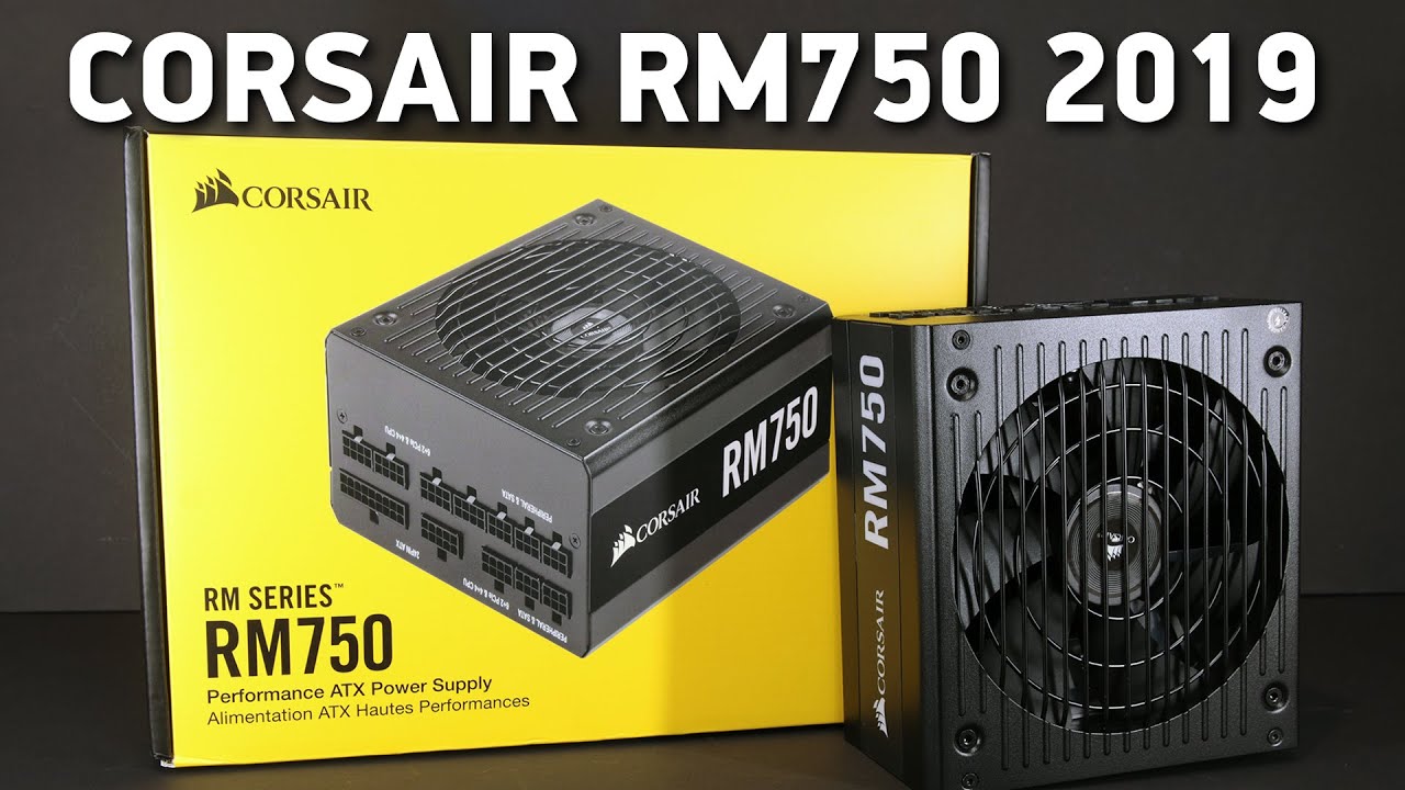 Corsair RM750 2019 Güç Kaynağı - YouTube