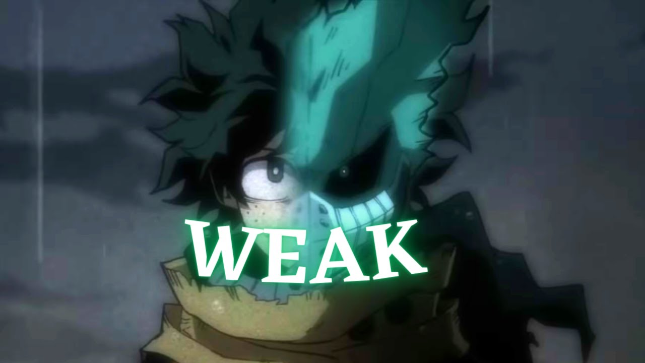 Vigilante Deku - Weak ｢Edit/AMV｣ - YouTube