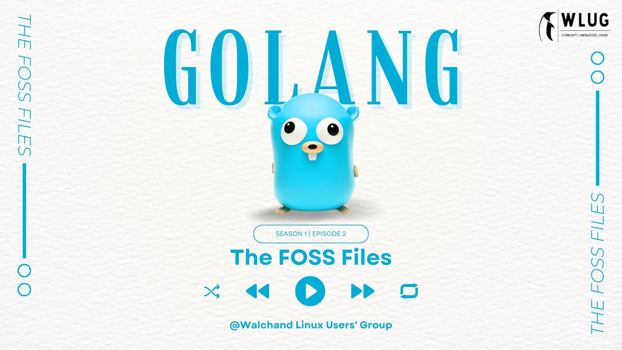 The FOSS Files | S01E02 | The Go Tales - YouTube