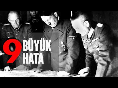 Hitler’in 9 Büyük Hatası | Nazi Almanyası Nasıl Çöktü?