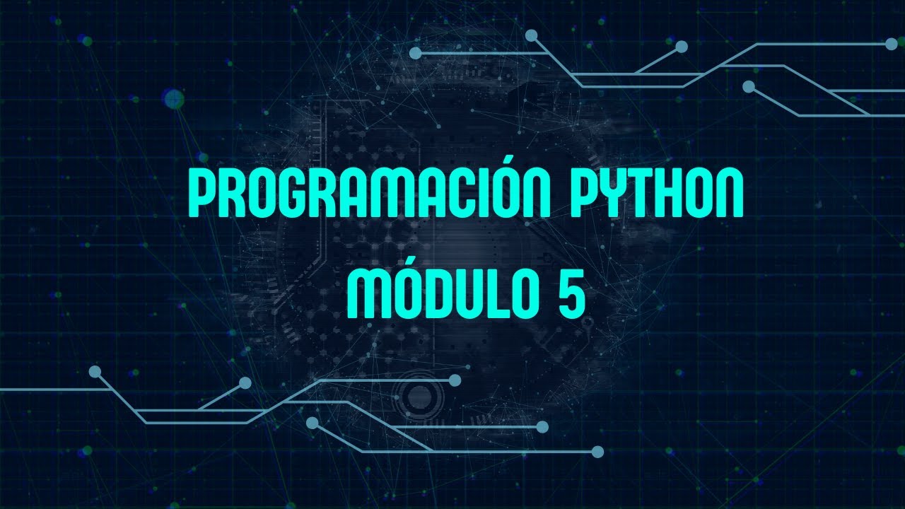 PYTHON MÓDULO 5 - YouTube