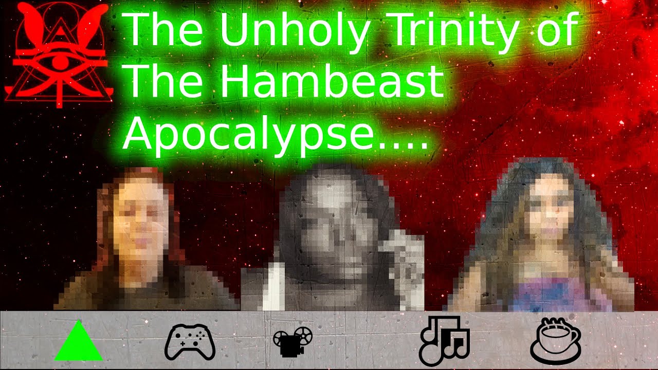 🔺The Unholy Trinity of The Hambeast Apocalypse - YouTube