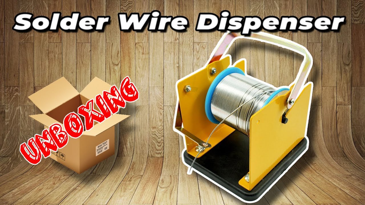 |UNBOXING| Solder Wire Dispenser | Dispenser Per Rocchetto Stagno - YouTube
