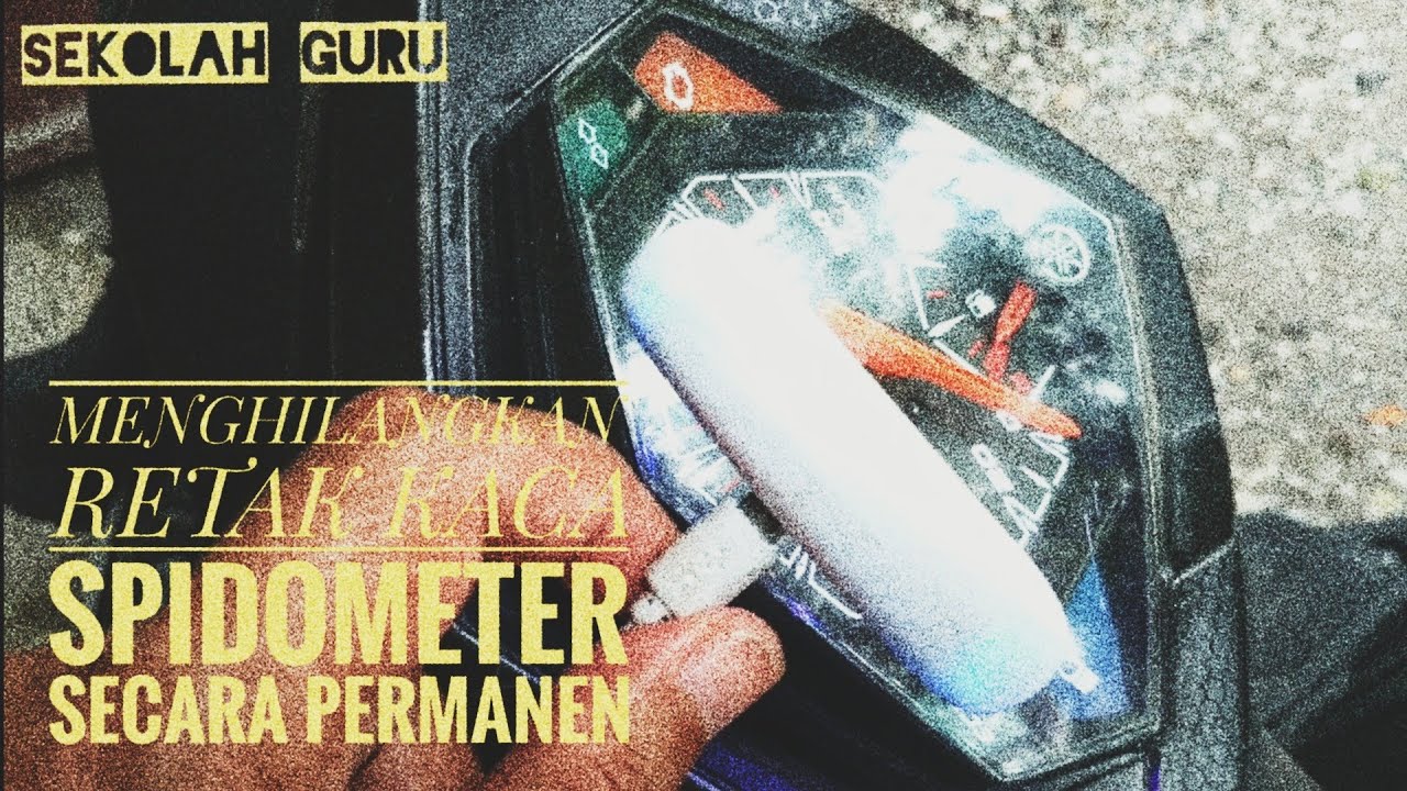 Cara menghilangkan Retak di Kaca Spidometer Secara Permanen | Mengatasi ...