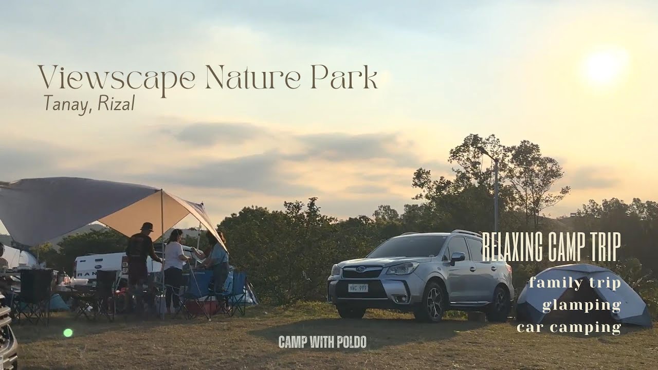 VIEWSCAPE NATURE PARK CAMP VLOG | TANAY, RIZAL | CAR CAMPING | GLAMPING - YouTube