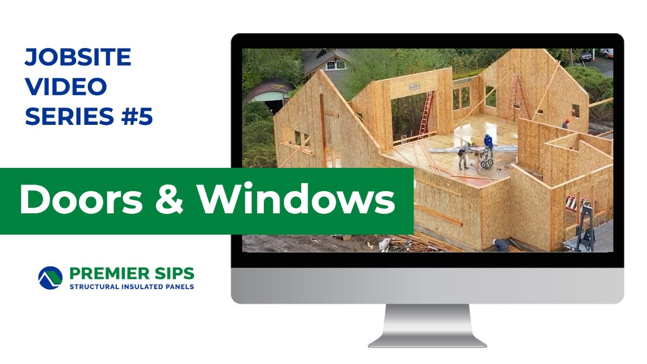 SIPs Jobsite Install Video #5: Installing Windows & Doors in Structural ...