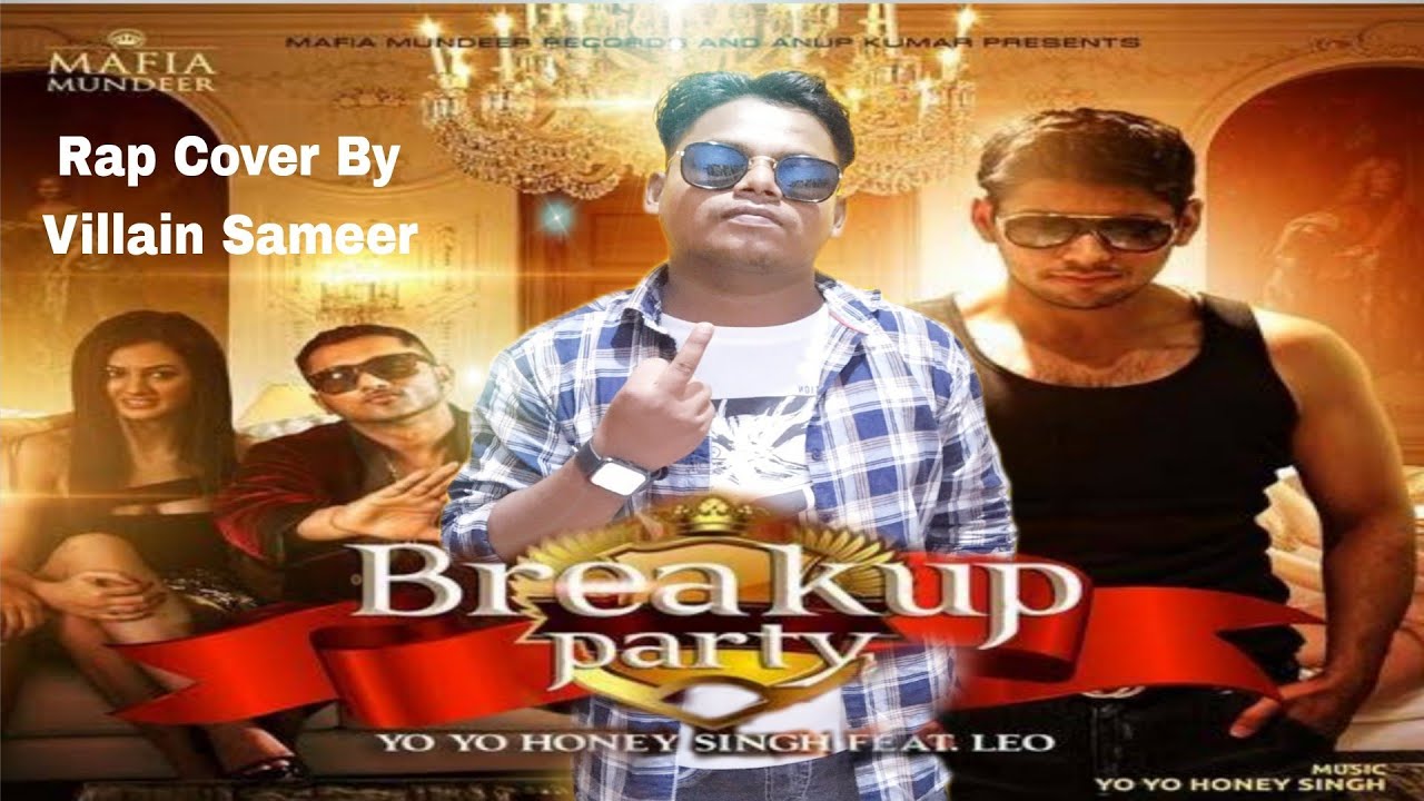 Breakup Party Ft. Villain Sameer | New Party Rap Song 2023 | Yo Yo ...