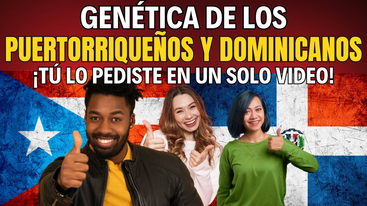 🧬GENÉTICA de los PUERTORRIQUEÑOS y los DOMINICANOS🇵🇷🇩🇴¿Qué dice la ...
