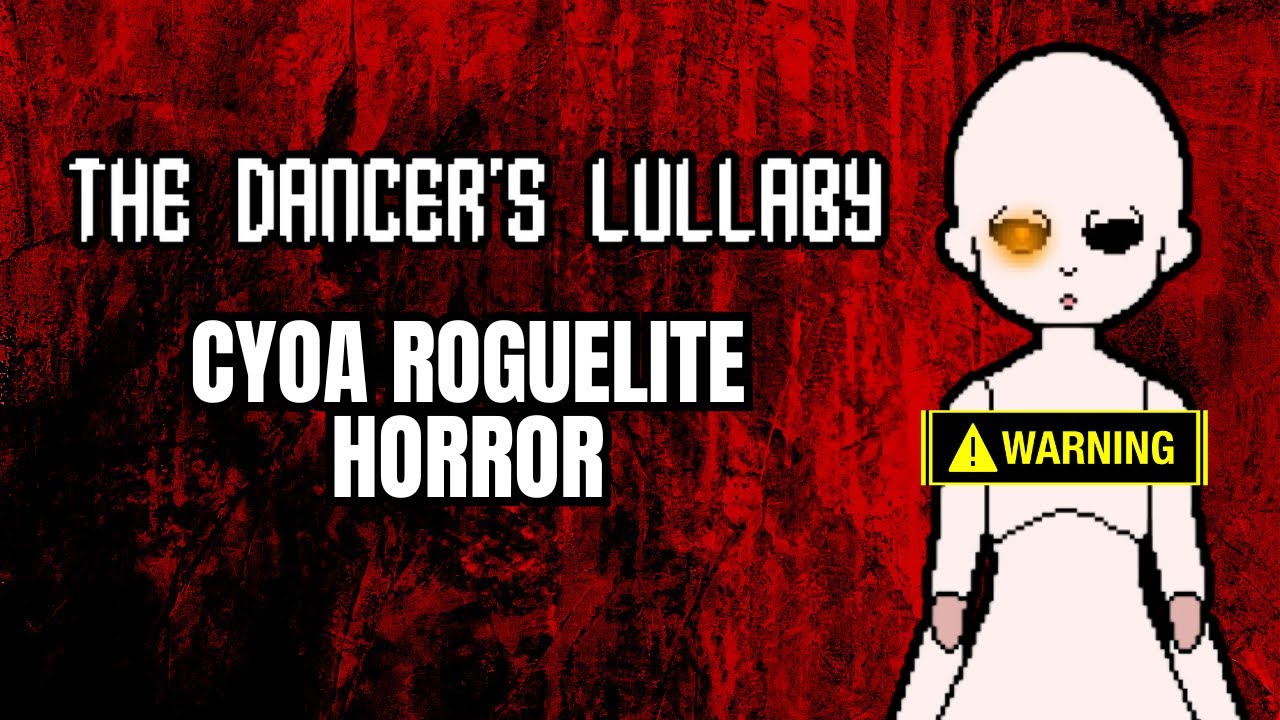 (CYOA ROGUELITE HORROR) The Dancer's Lullaby Gameplay (First ...