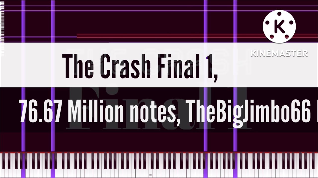 [Black Midi] The Crash Final 1, 76.67 Million notes, TheBigJimbo66 M ...