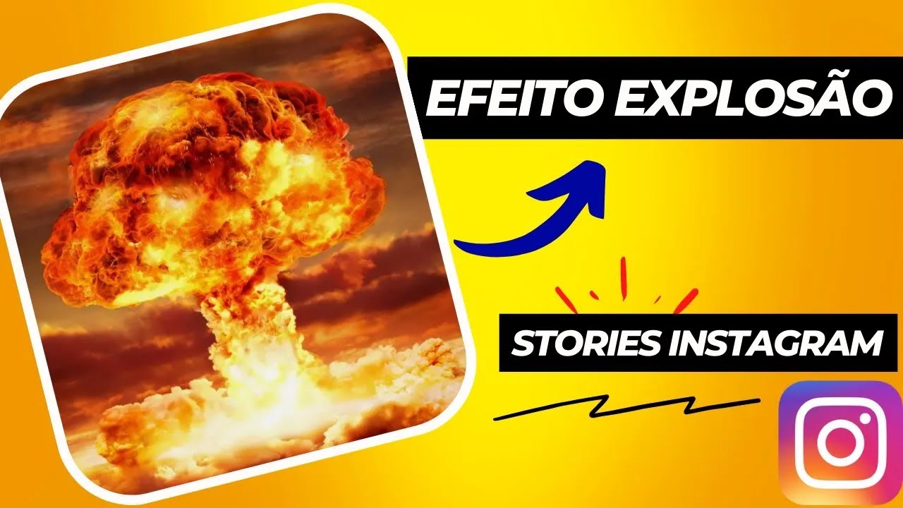 EFEITO EXPLOSÃO NO INSTAGRAM 🔥 - YouTube