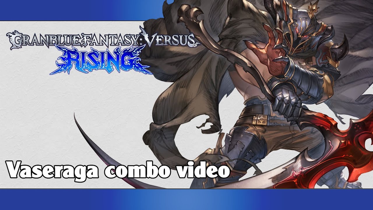GBVSR: Vaseraga combo video - YouTube