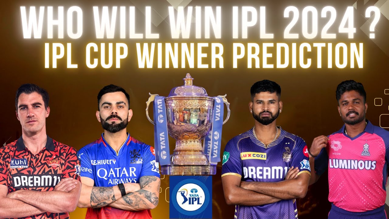 IPL Final Cup Winner Prediction | Who will win IPL 2024 - YouTube