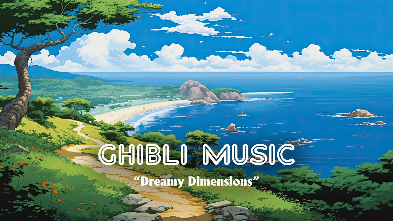 Ghibli Chill: Relaxing Melodies To Help You Relieve Stress / Sleep ...