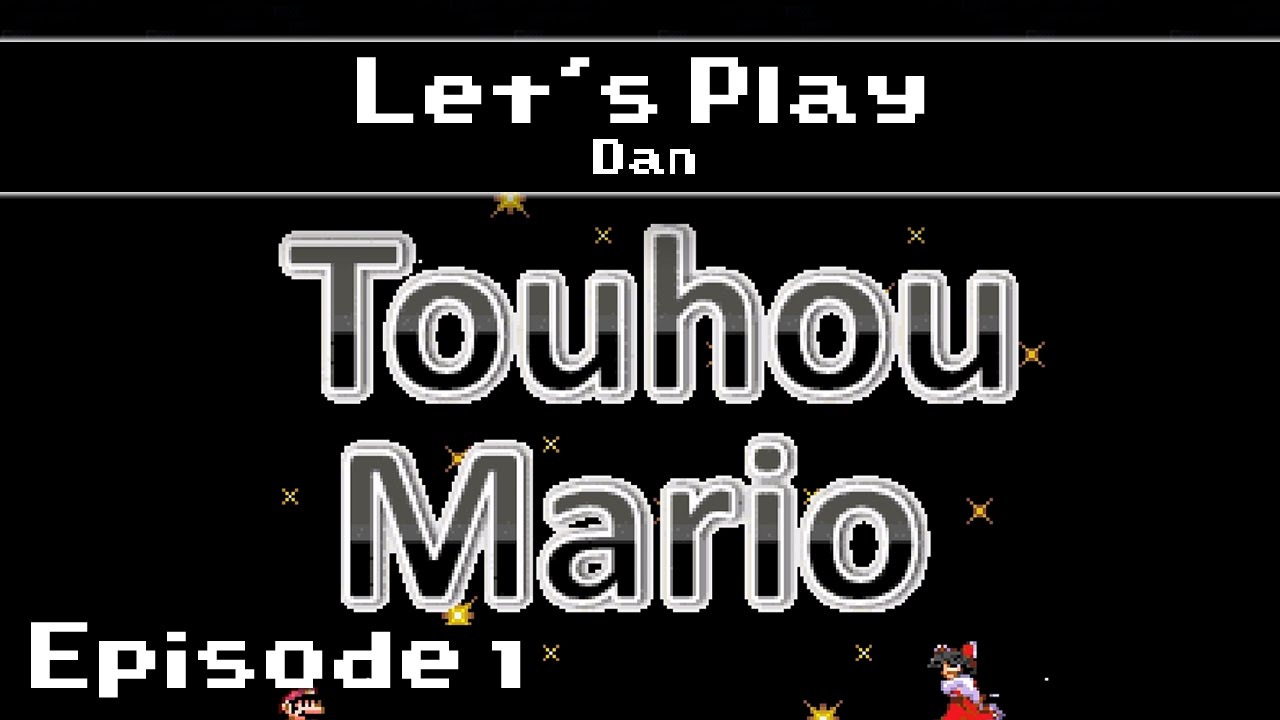 LET'S PLAY: Touhou Mario [Ep. 1] - YouTube