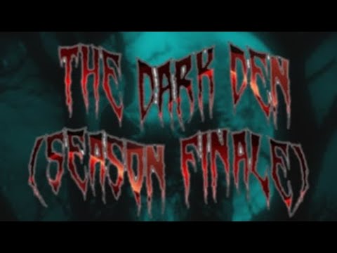 Dark Den Season 1 (EP20) - YouTube