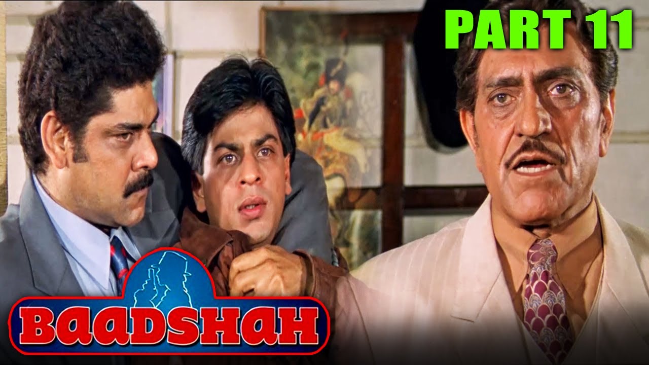 Baadshah (1999) - Part 11 l Blockbuster Hindi Movie | Shah Rukh Khan ...