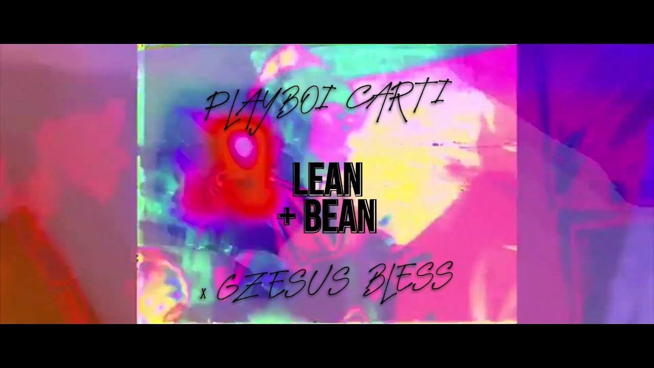 playboi carti - lean+bean (prod. gzesus bless) - YouTube