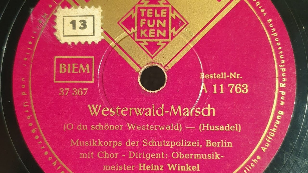 Westerwald Marsch - Musikkorps der Schutzpolizei Berlin , Heinz Winkel ...