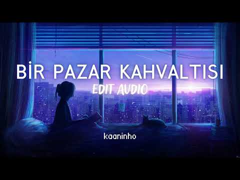 bir pazar kahvaltısı [edit audio]