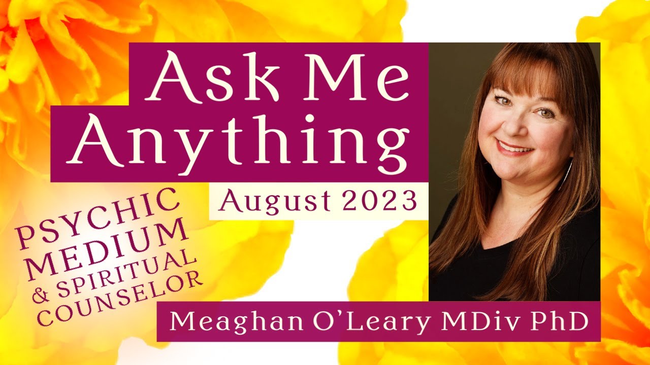 Ask Me Anything with Psychic Medium Meaghan O'Leary - YouTube