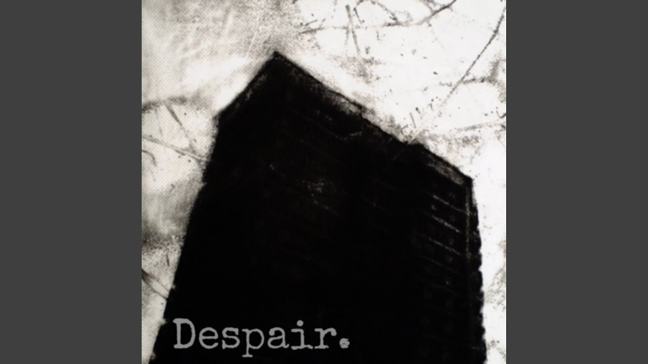 Despair - YouTube