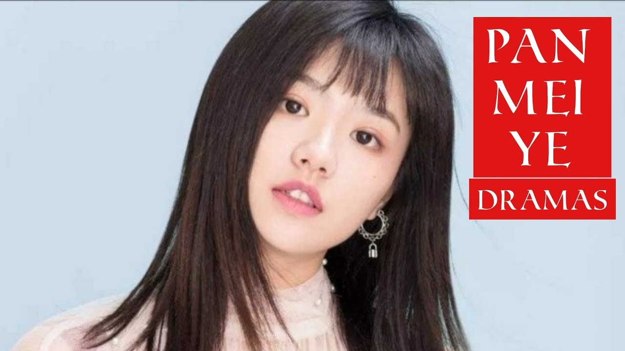 Pan Mei Ye Dramas List - YouTube