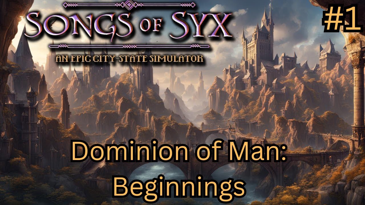 Songs of Syx - Human Dominion - Fresh Start - YouTube